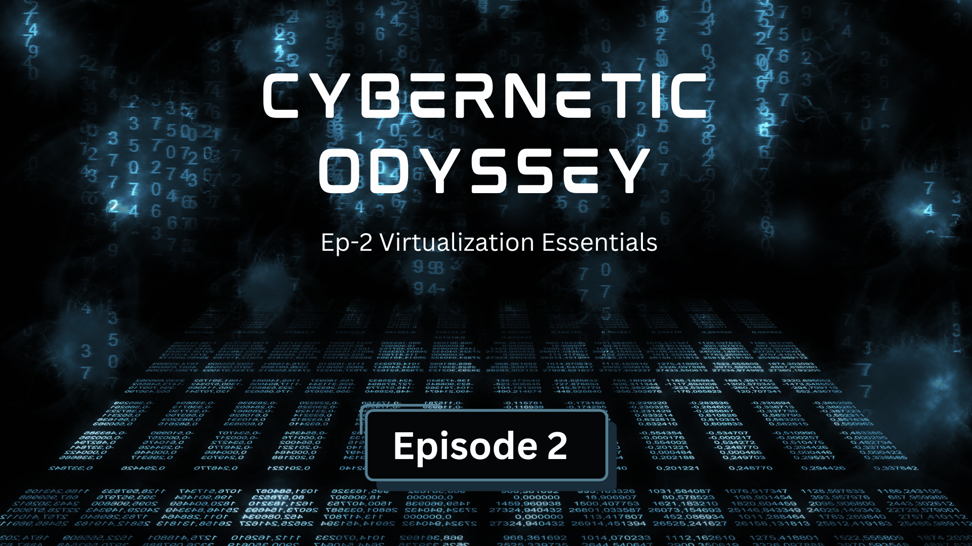 Cybernetic Odyssey: Ep-2 Virtualization Essentials | Cyber Unfolded Cybernetic Odyssey: Ep-2 Virtualization Essentials | Cyber Unfolded