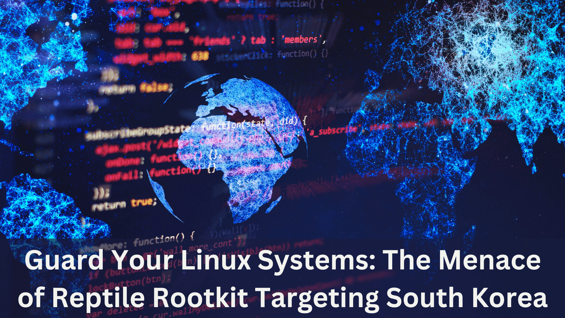 Guard Your Linux Systems: The Menace of Reptile Rootkit Targeting South ...