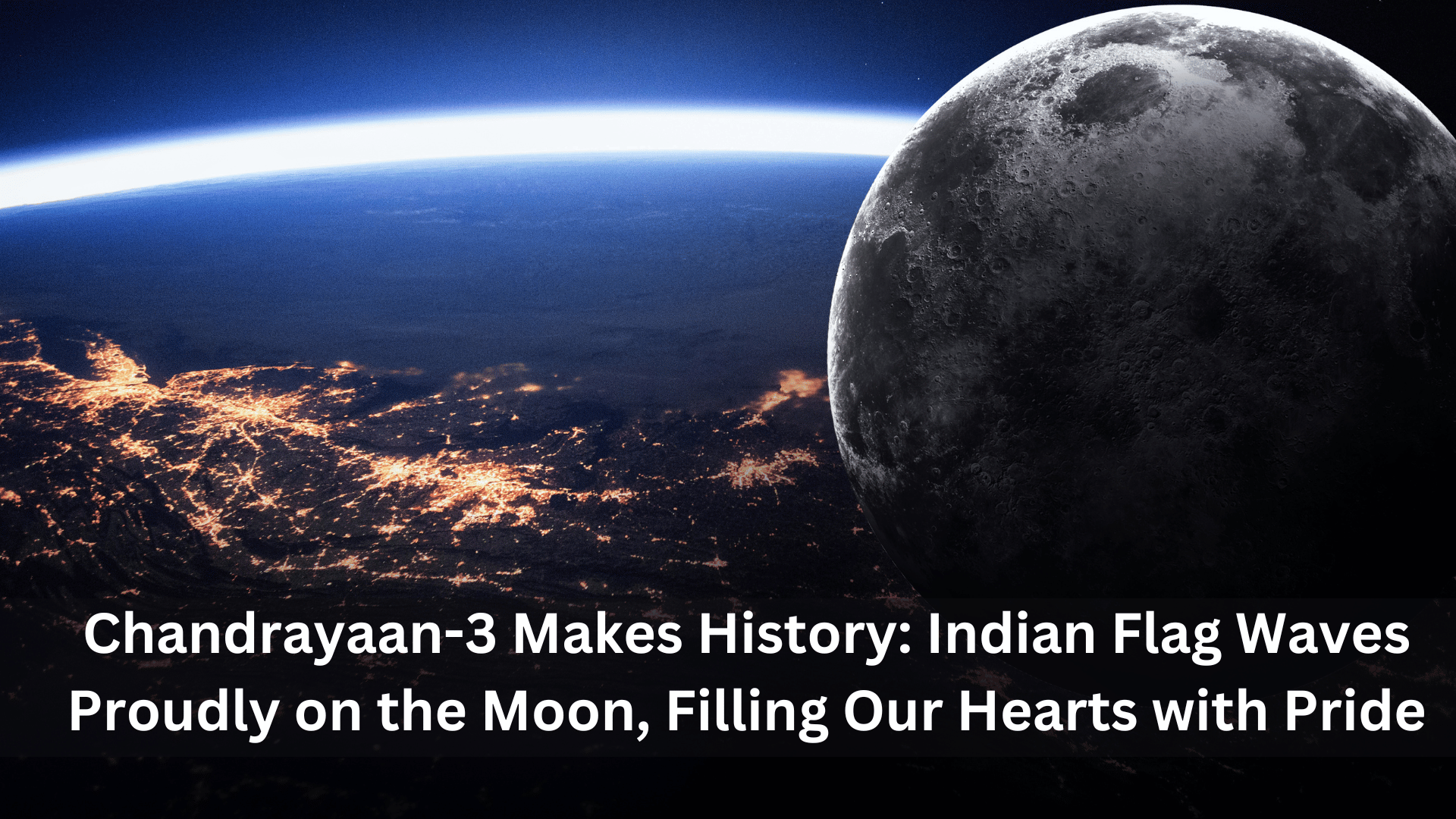 Chandrayaan-3 Makes History: Indian Flag Waves Proudly on the Moon ...