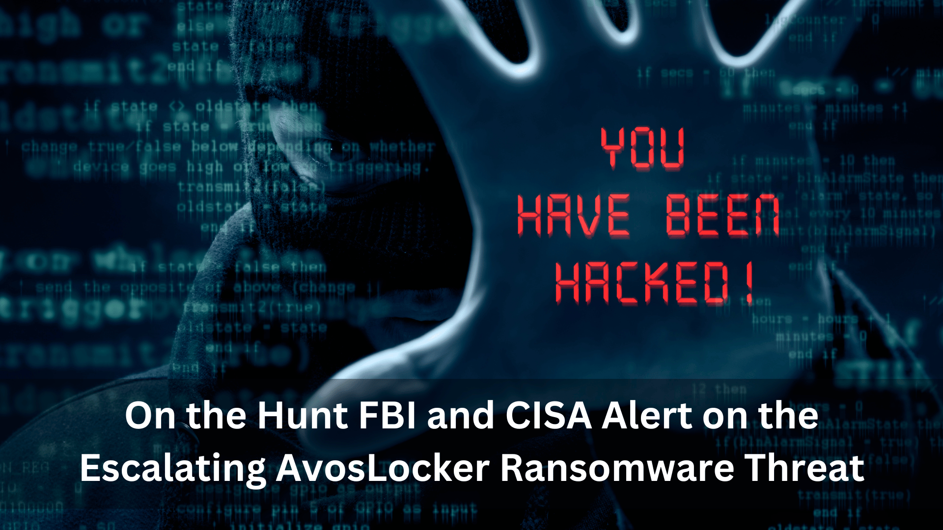 On the Hunt FBI and CISA Alert on the Escalating AvosLocker Ransomware ...