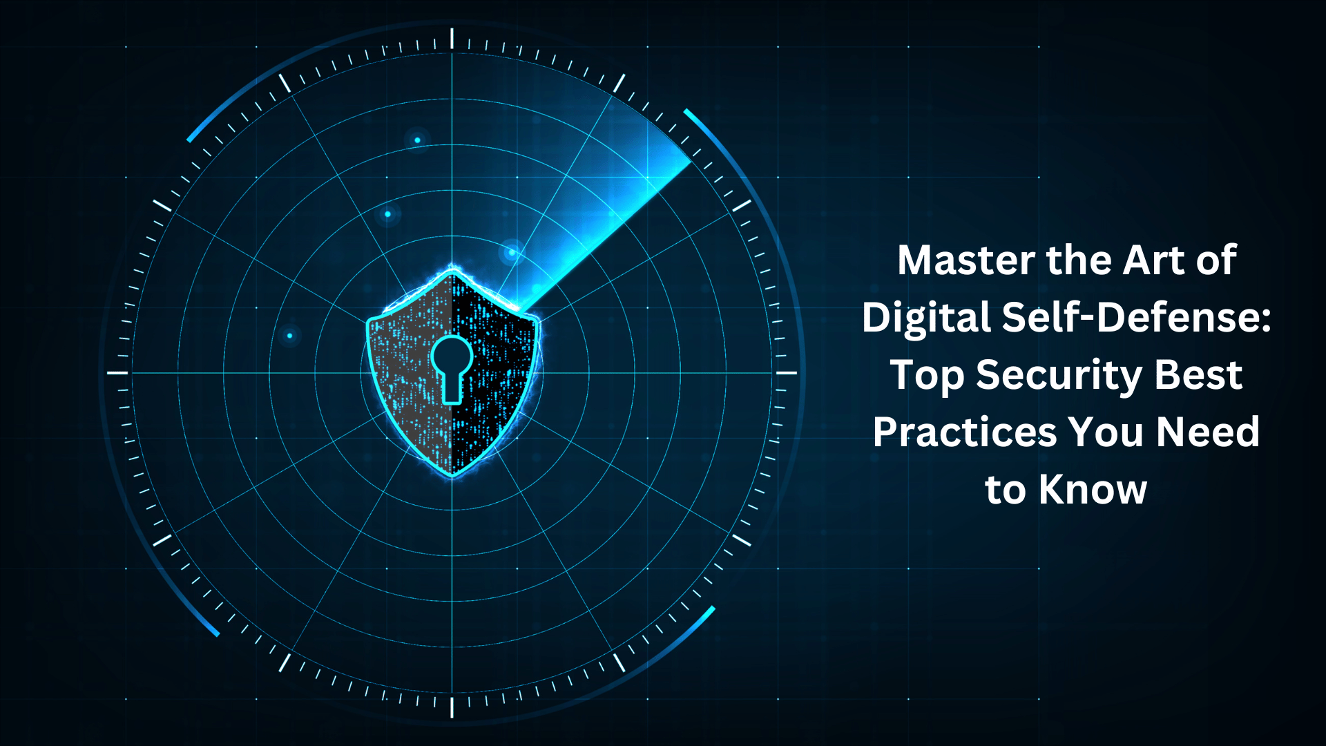 Master the Art of Digital Self-Defense: Top Security Best Practices You ...