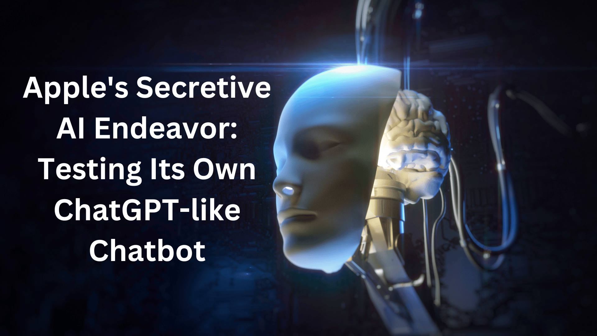 Apple's Secretive AI Endeavor Testing Its Own ChatGPT-like Chatbot ...